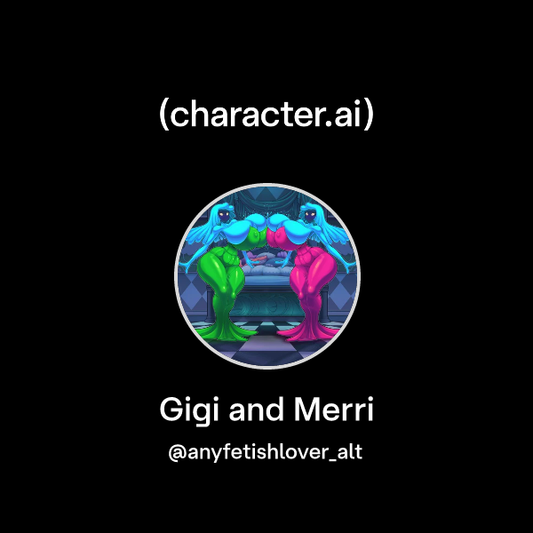 Chat with Gigi and Merri | character.ai | AI Chat, Reimagined–Your ...