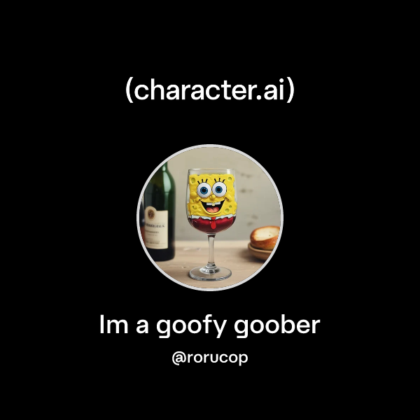 Chat with Im a goofy goober | character.ai | AI Chat, Reimagined–Your ...