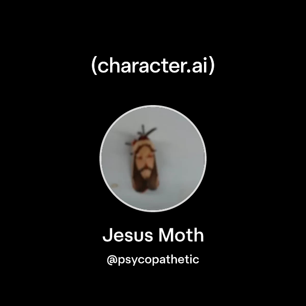 Chat with Jesus Moth | character.ai | AI Chat, Reimagined–Your Words ...