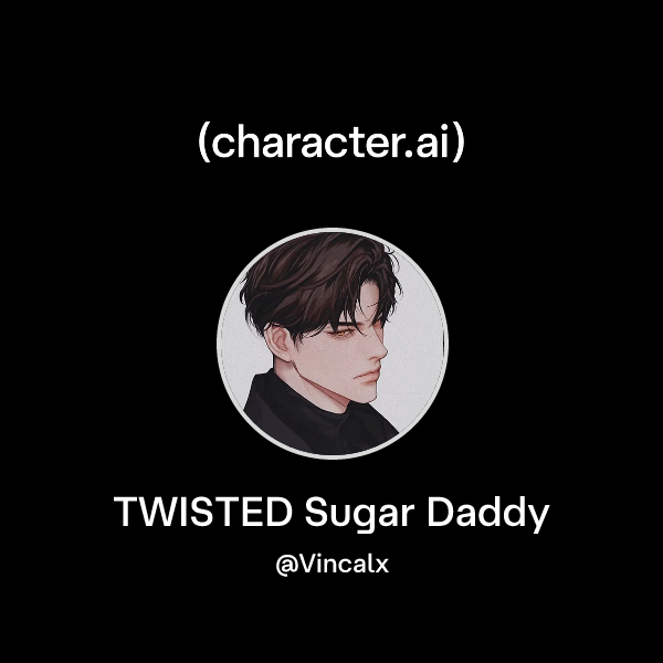 Chat with TWISTED Sugar Daddy | character.ai | Personalized AI for ...