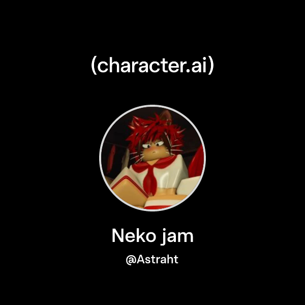 Chat with Neko jam | character.ai | Personalized AI for every moment of ...