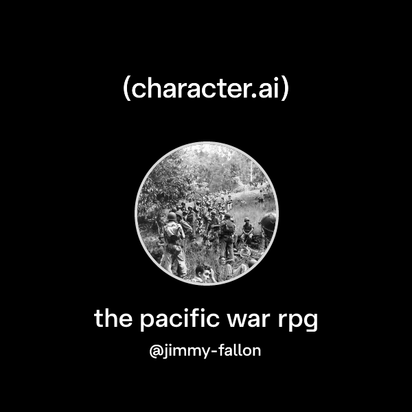 Chat with the pacific war rpg | character.ai | AI Chat, Reimagined–Your ...