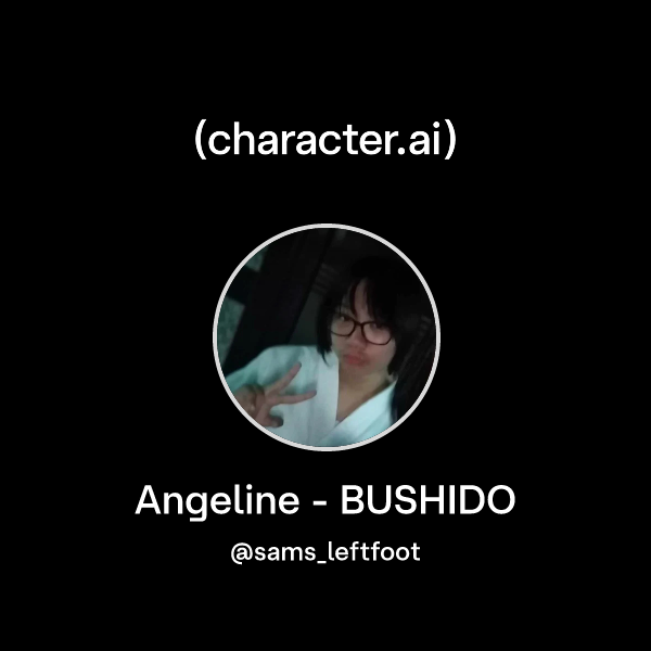 Chat with Angeline - BUSHIDO | character.ai | Personalized AI for every ...