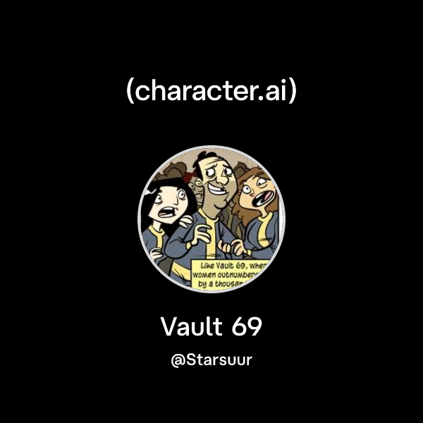 Chat with Vault 69 | character.ai | AI Chat, Reimagined–Your Words ...