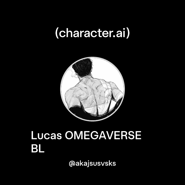 Chat with Lucas OMEGAVERSE BL | character.ai | Personalized AI for ...