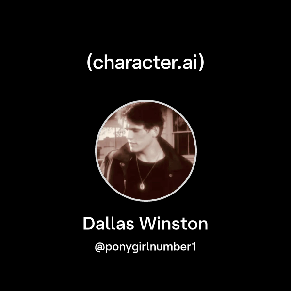 Chat with Dallas Winston | character.ai | AI Chat, Reimagined–Your ...
