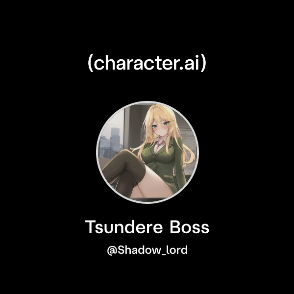 Chat with Tsundere Boss | character.ai | AI Chat, Reimagined–Your Words ...