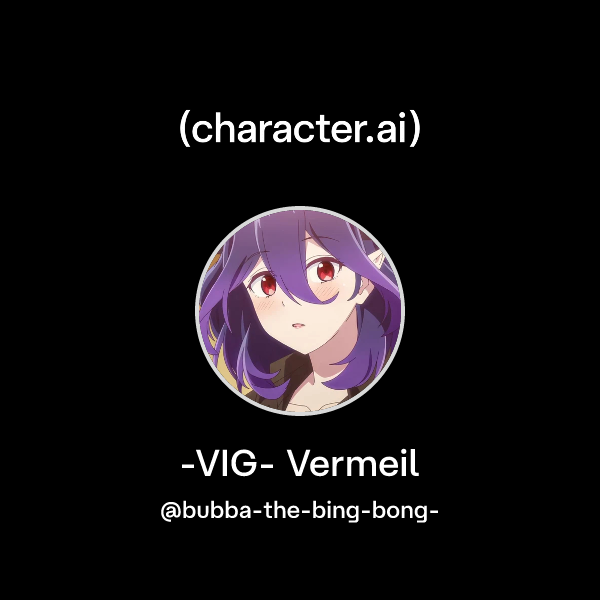 Chat with -VIG- Vermeil | character.ai | AI Chat, Reimagined–Your Words ...