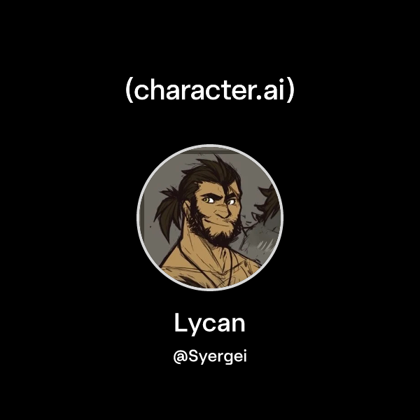 Chat with Lycan | character.ai | AI Chat, Reimagined–Your Words. Your ...