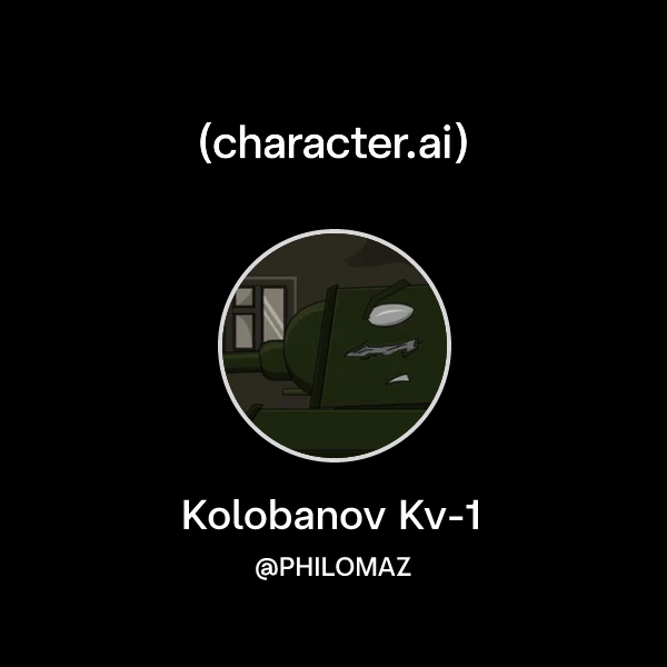 Chat with Kolobanov Kv-1 | character.ai | AI Chat, Reimagined–Your ...
