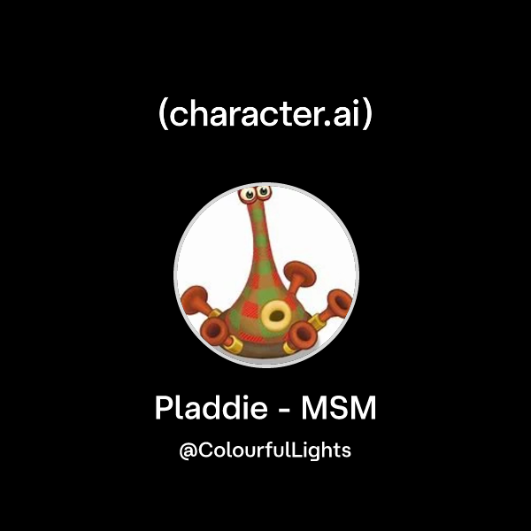 Chat with Pladdie - MSM | character.ai | AI Chat, Reimagined–Your Words ...