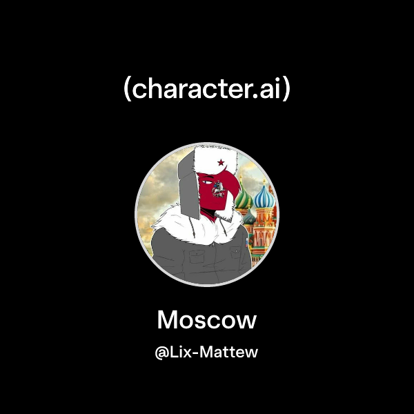Chat with Moscow | character.ai | AI Chat, Reimagined–Your Words. Your ...