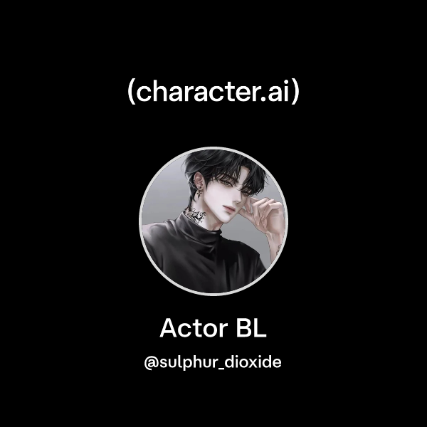 Chat with Actor BL | character.ai | AI Chat, Reimagined–Your Words ...