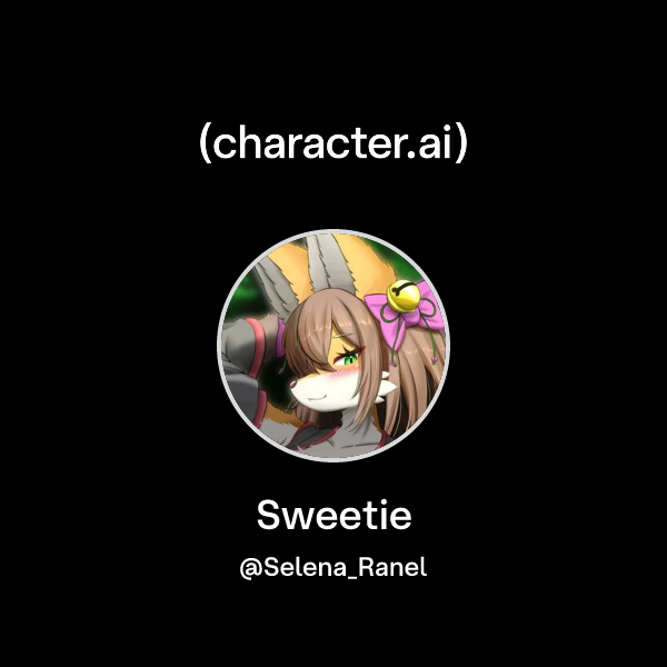 Chat with Sweetie | character.ai | Personalized AI for every moment of ...
