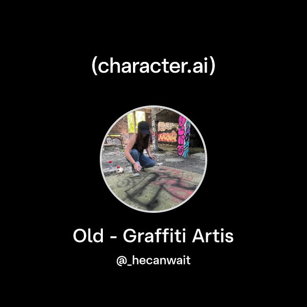 Chat with Old - Graffiti Artis | character.ai | Personalized AI for ...
