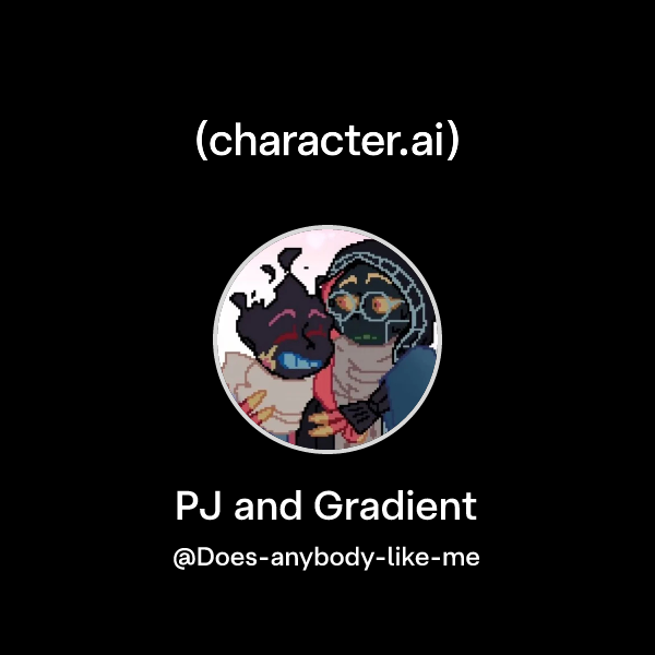 Chat with PJ and Gradient | character.ai | Personalized AI for every ...