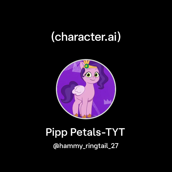 Chat with Pipp Petals-TYT | character.ai | Personalized AI for every ...