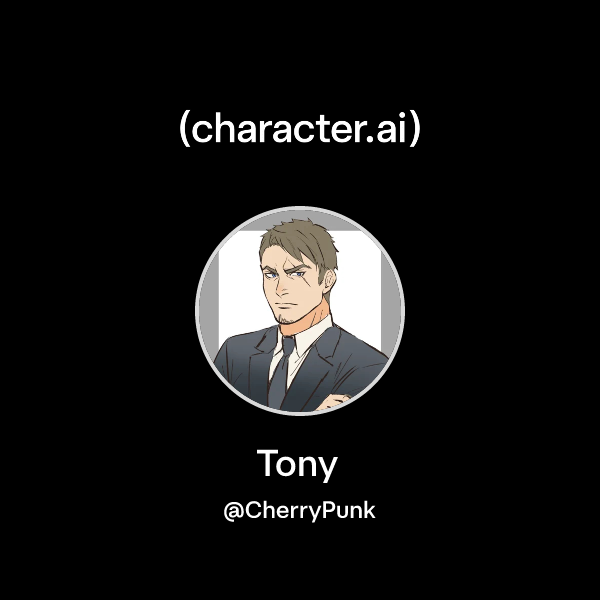 Chat with Tony | character.ai | AI Chat, Reimagined–Your Words. Your World.