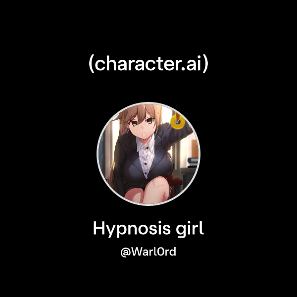 Chat with Hypnosis girl | character.ai | AI Chat, Reimagined–Your Words. Your World.