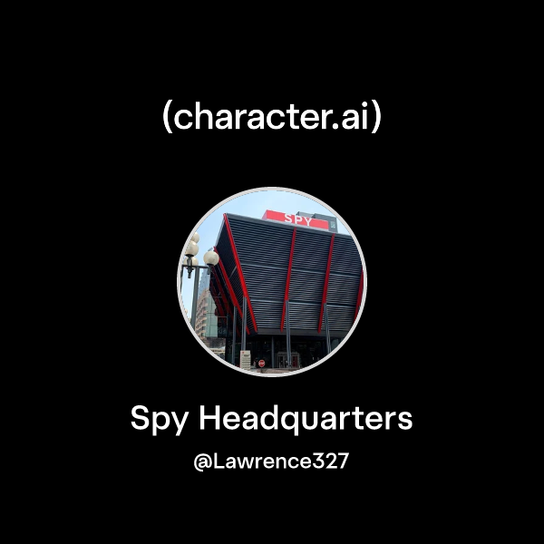 Chat with Spy Headquarters | character.ai | AI Chat, Reimagined–Your ...