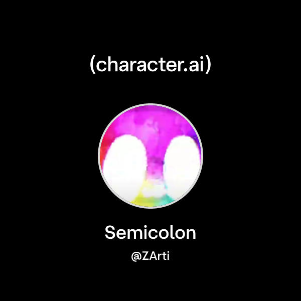 Chat with Semicolon | character.ai | AI Chat, Reimagined–Your Words ...
