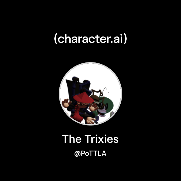 Chat with The Trixies | character.ai | Personalized AI for every moment ...