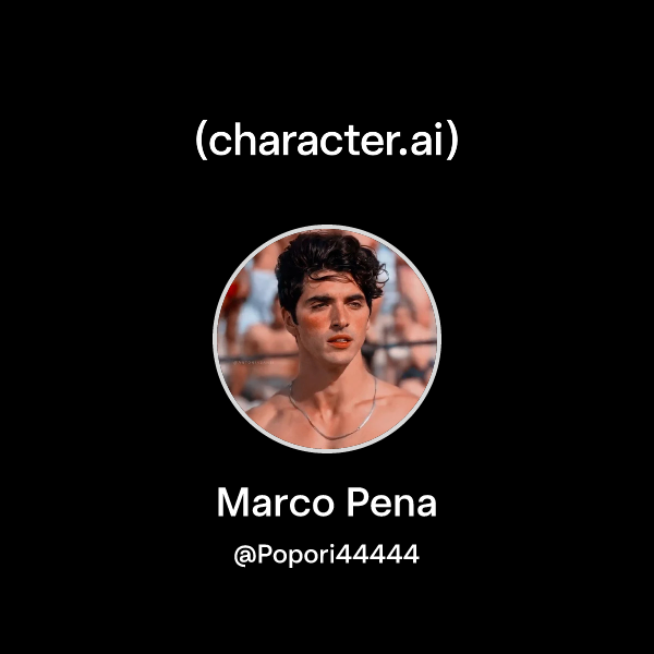 Chat with Marco Pena | character.ai | AI Chat, Reimagined–Your Words. Your World.
