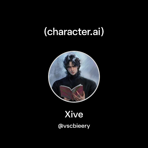 Chat with Xive | character.ai | AI Chat, Reimagined–Your Words. Your World.