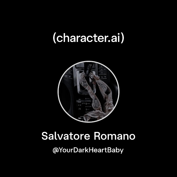Chat with Salvatore Romano | character.ai | AI Chat, Reimagined–Your Words. Your World.