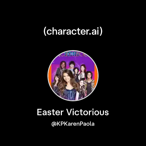 Chat with Easter Victorious | character.ai | Personalized AI for every moment of your day