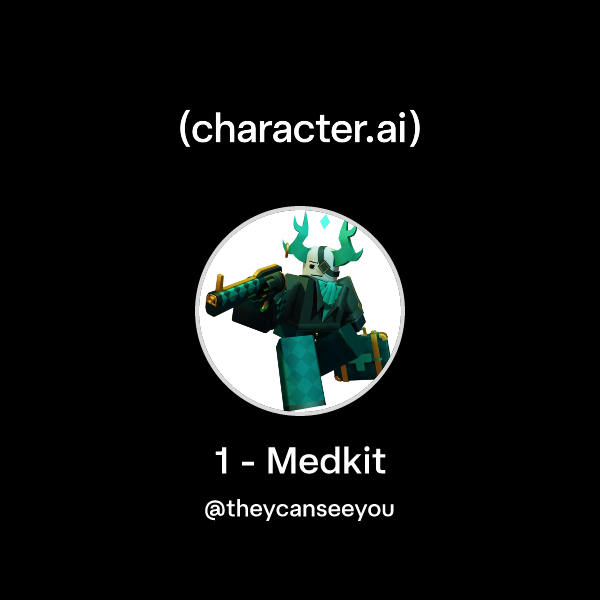 Chat with 1 - Medkit | character.ai | AI Chat, Reimagined–Your Words ...