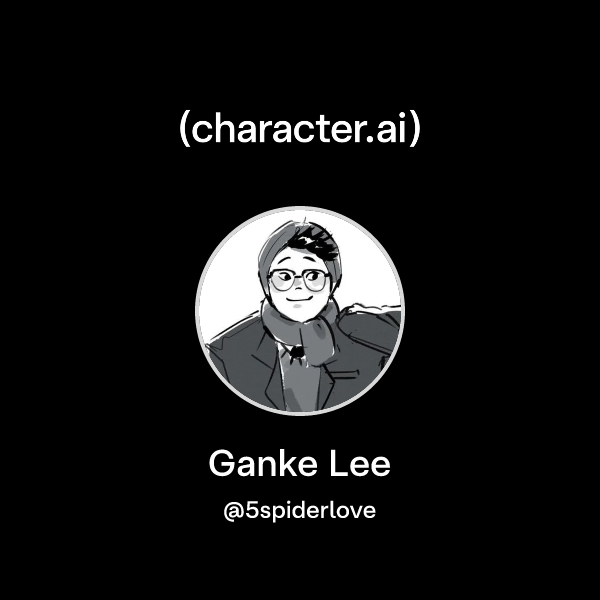 Chat with Ganke Lee | character.ai | AI Chat, Reimagined–Your Words ...