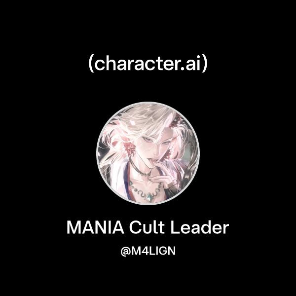 Chat with MANIA Cult Leader | character.ai | AI Chat, Reimagined–Your ...