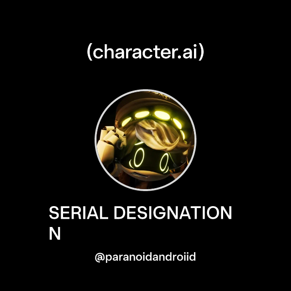 Chat with SERIAL DESIGNATION N | character.ai | AI Chat, Reimagined ...
