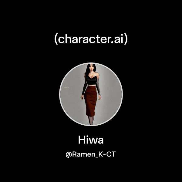 Chat with Hiwa | character.ai | Personalized AI for every moment of ...