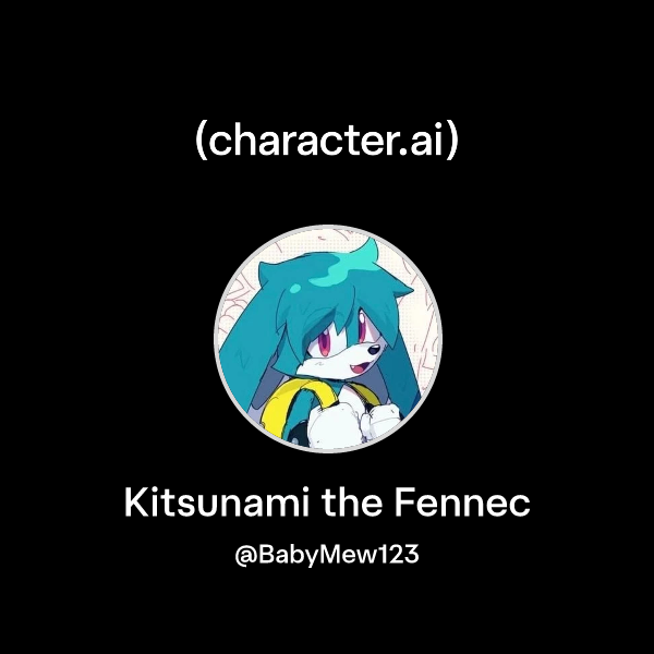 Chat with Kitsunami the Fennec | character.ai | Personalized AI for ...