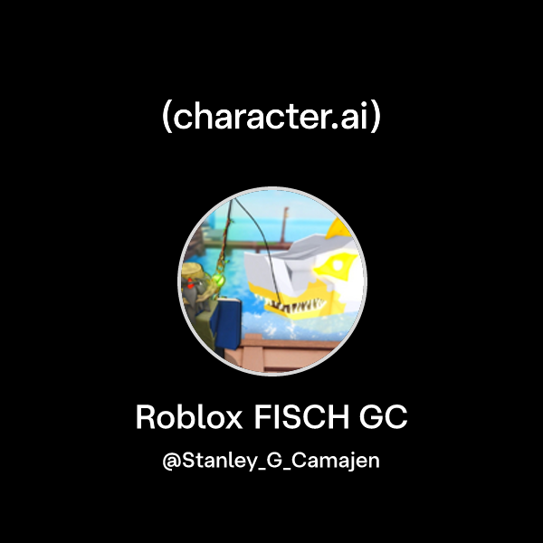 Chat with Roblox FISCH GC | character.ai | Personalized AI for every ...