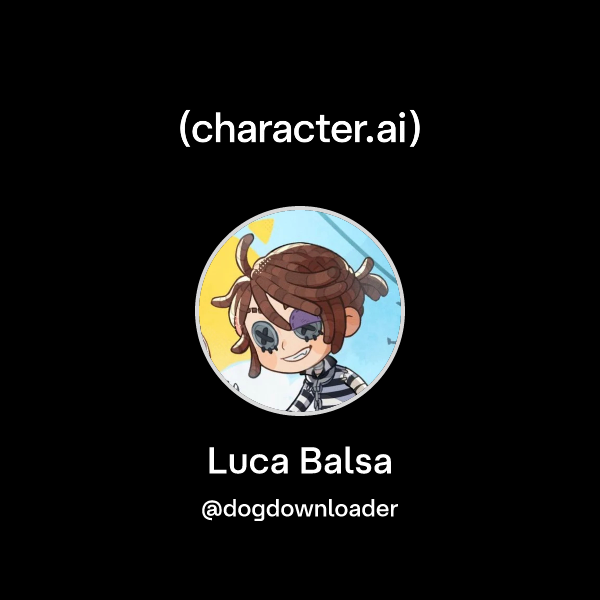 Chat with Luca Balsa | character.ai | AI Chat, Reimagined–Your Words ...