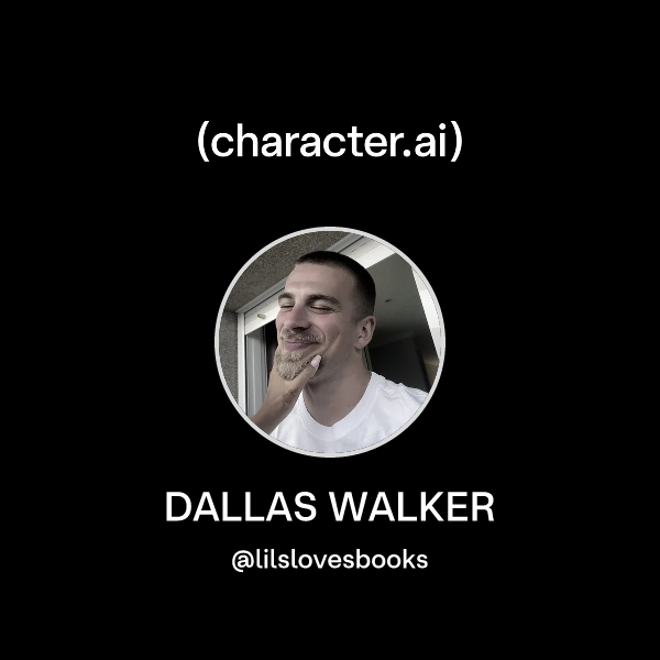 Chat with DALLAS WALKER | character.ai | AI Chat, Reimagined–Your Words ...