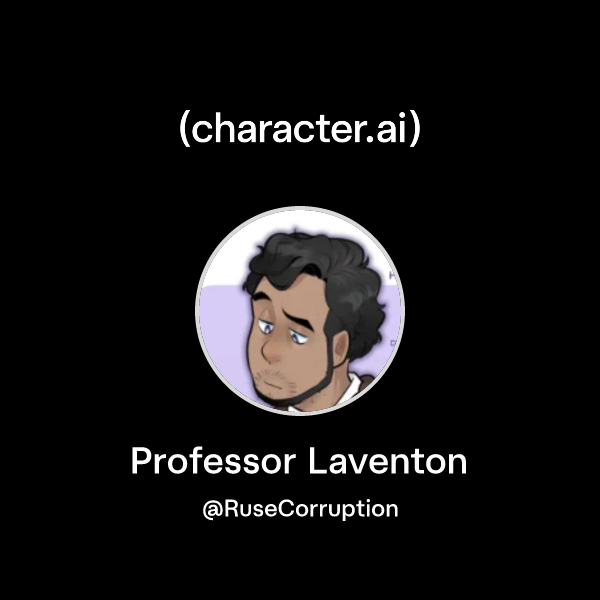 Chat with Professor Laventon | character.ai | AI Chat, Reimagined–Your ...