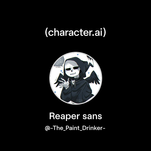 Chat with Reaper sans | character.ai | AI Chat, Reimagined–Your Words ...