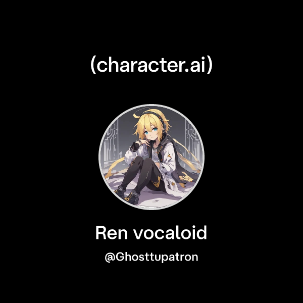 Chat with Ren vocaloid | character.ai | Personalized AI for every ...
