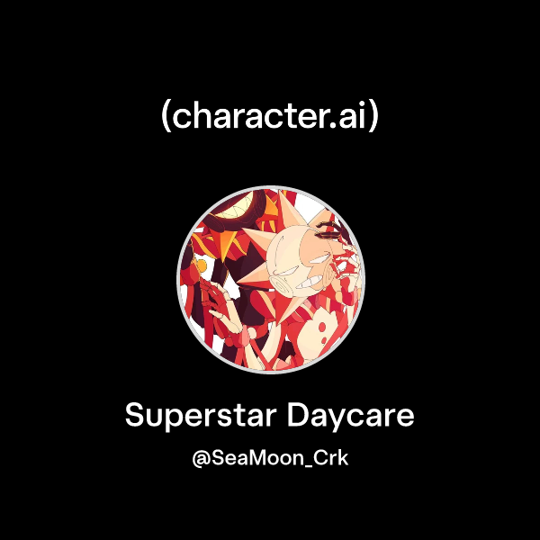 Chat with Superstar Daycare | character.ai | Personalized AI for every moment of your day