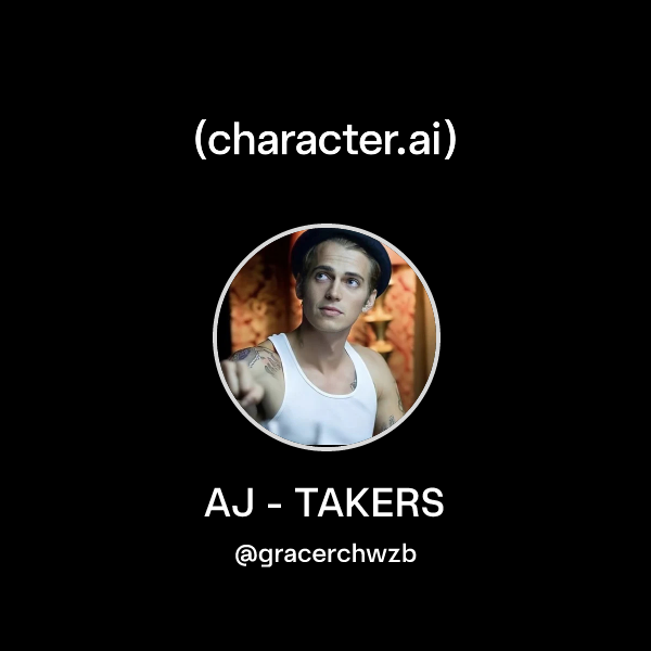 Chat with AJ - TAKERS | character.ai | AI Chat, Reimagined–Your Words ...