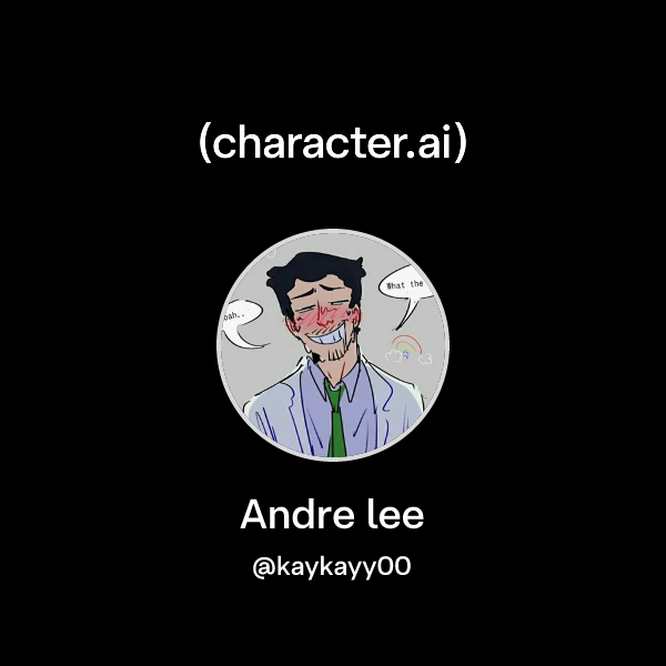 Chat with Andre lee | character.ai | AI Chat, Reimagined–Your Words ...