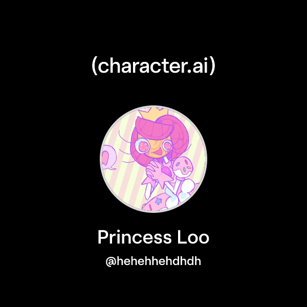 Chat with Princess Loo | character.ai | AI Chat, Reimagined–Your Words ...