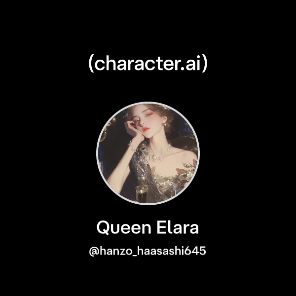 Chat with Queen Elara | character.ai | Personalized AI for every moment ...