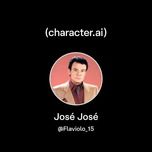 Chat with José José | character.ai | AI Chat, Reimagined–Your Words ...