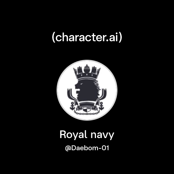 Chat with Royal navy | character.ai | AI Chat, Reimagined–Your Words ...