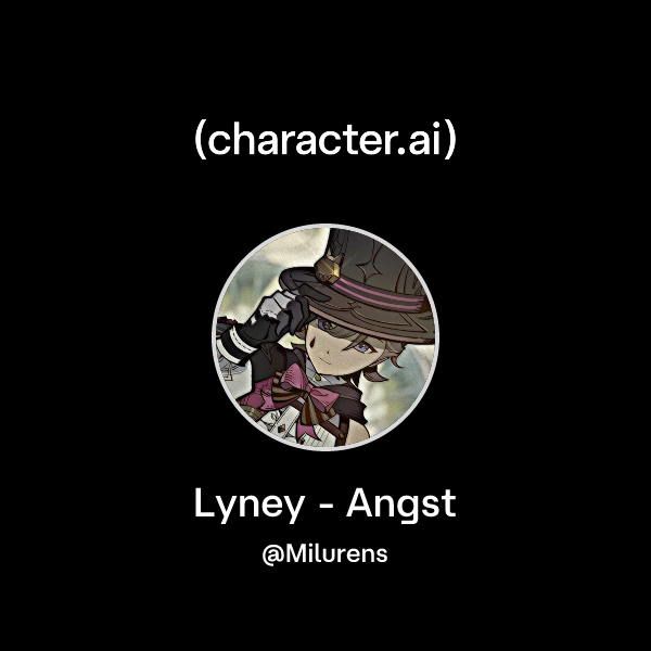 Chat with Lyney - Angst | character.ai | AI Chat, Reimagined–Your Words ...